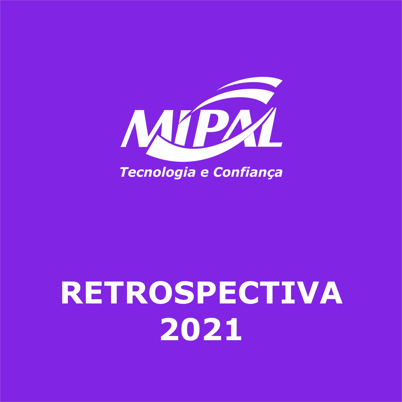 Retrospectiva 2021 - Mipal