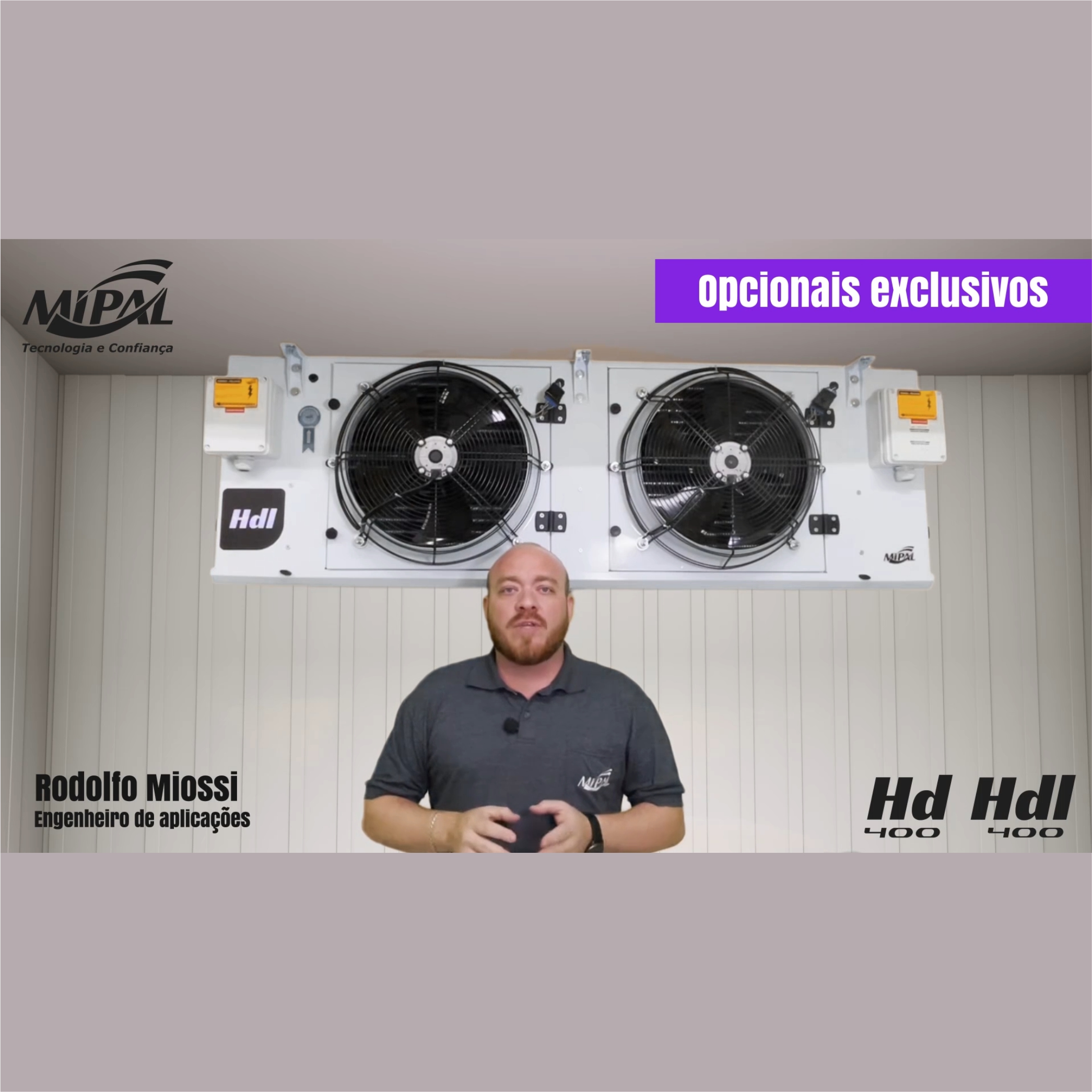 Opcionais do Hd/Hdl 400 - Mipal • Evaporadores e Condensadores