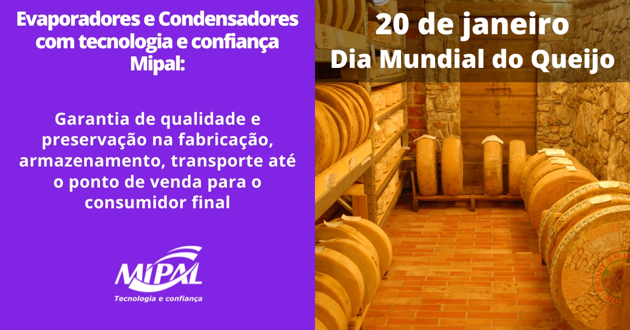 20 de janeiro - Dia Mundial do Queijo - Mipal • Evaporadores e ...